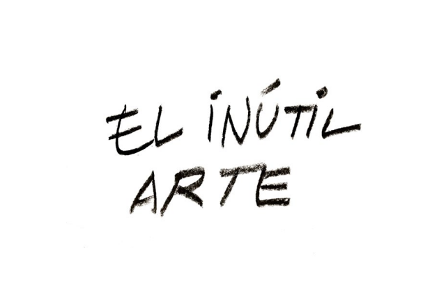 El Inútil Arte – El Pajarraco